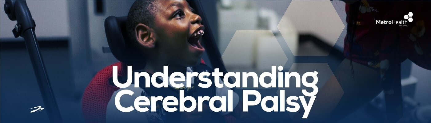 Understanding Cerebral Palsy | MetroHealth HMO